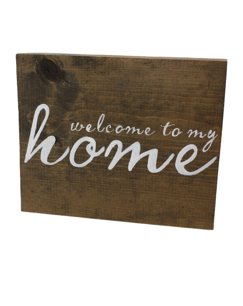 Welcome to my Home - Stained Wood Sign – The Sota Shop